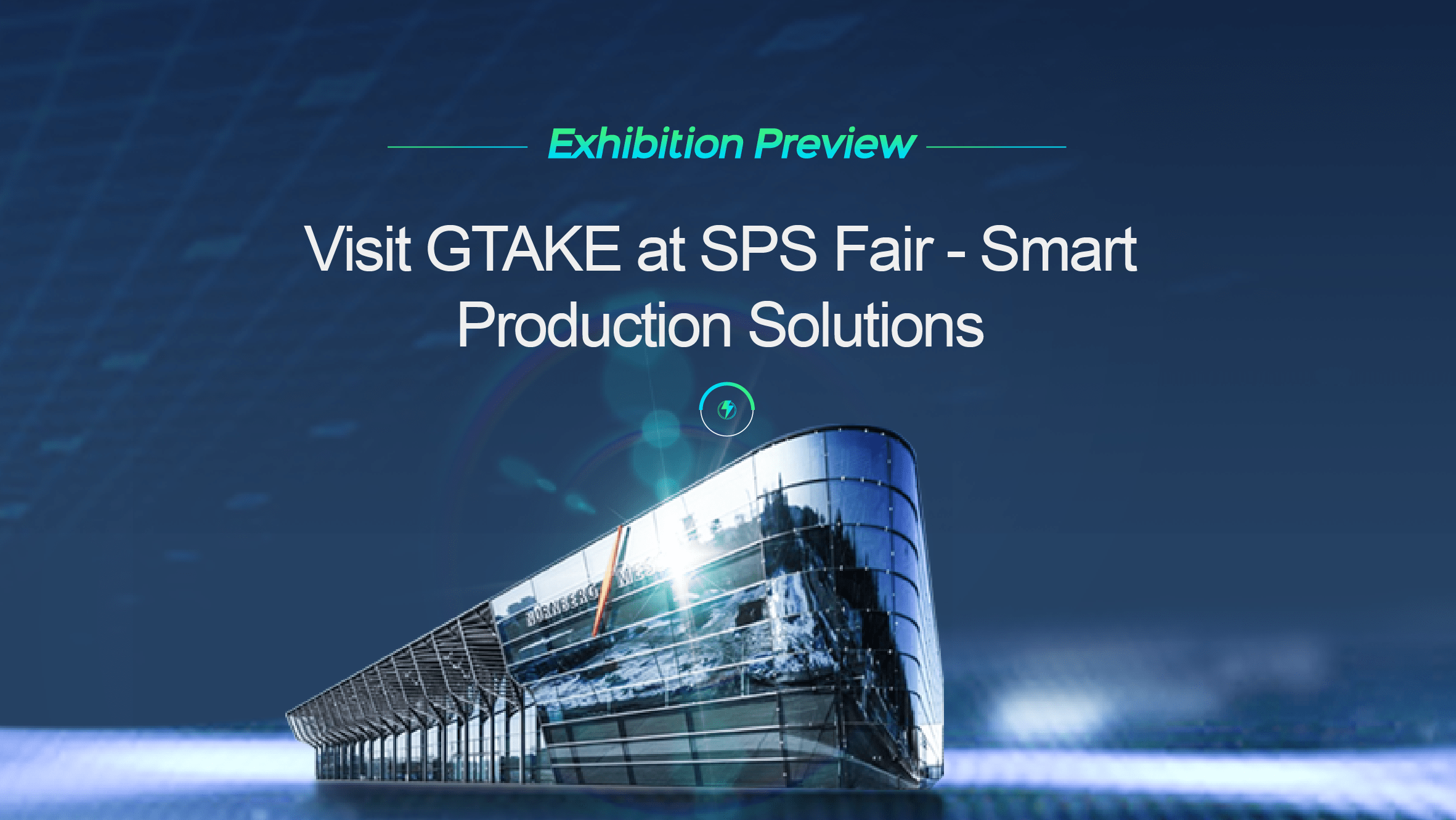 Exhibition Preview | Visit GTAKE at SPS Fair- Smart Production ...