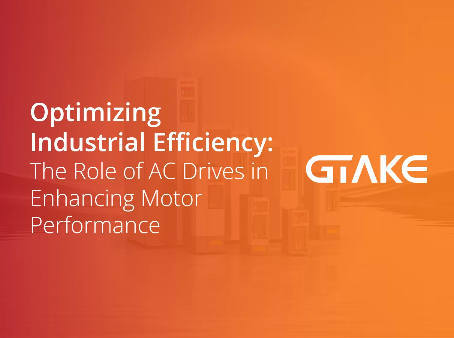 Optimizing Industrial Efficiency: The Role of AC Drives in Enhancing ...