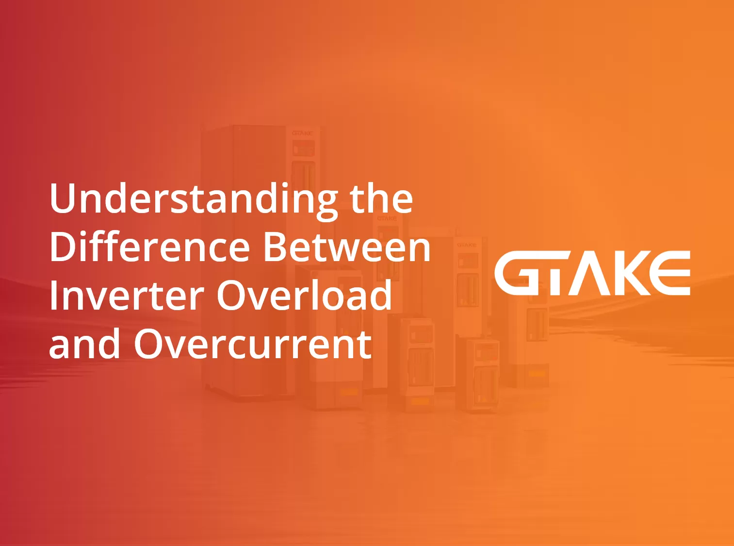 Understanding The Difference Between Inverter Overload And Overcurrent